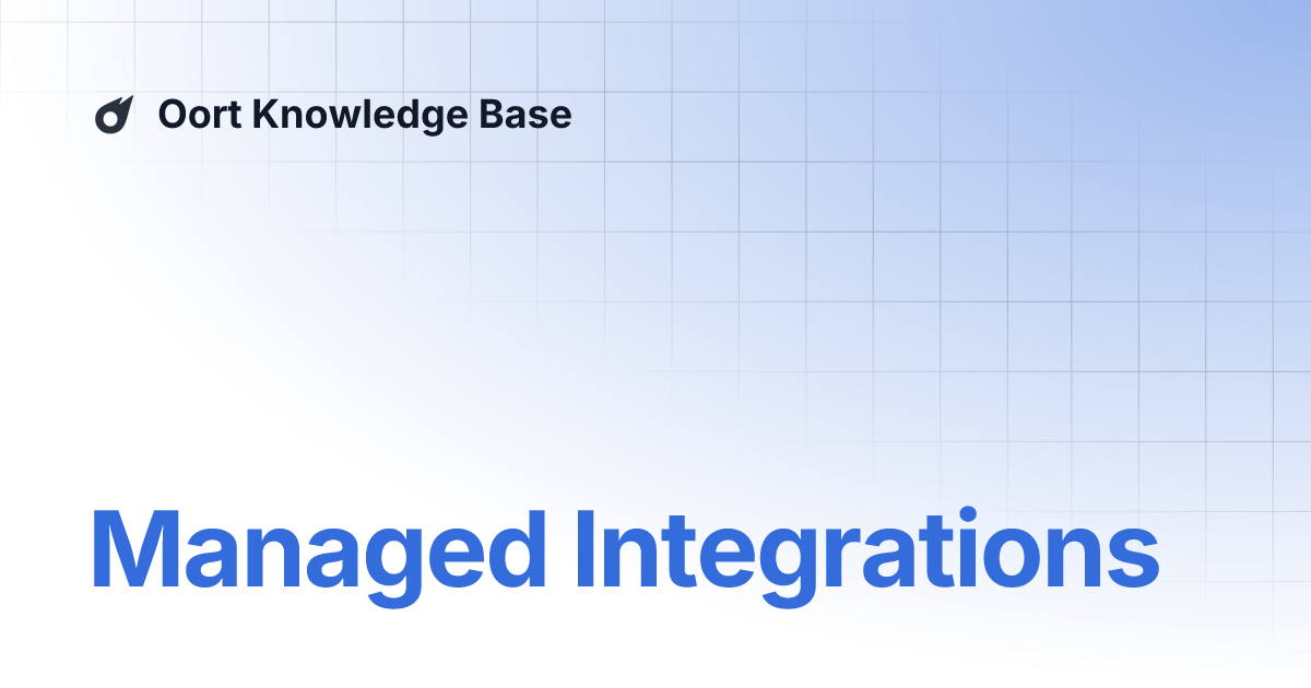 Managed Integrations | Oort Knowledge Base