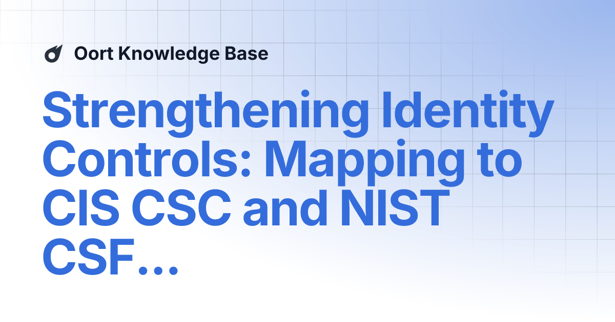 Strengthening Identity Controls: Mapping to CIS CSC and NIST CSF ...