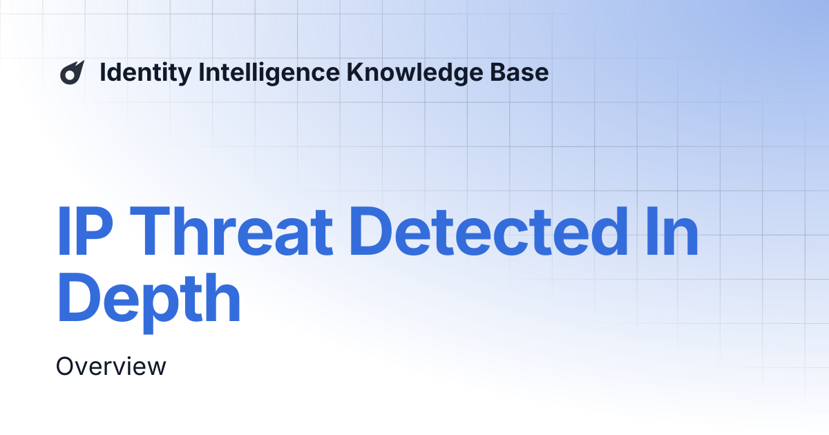 IP Threat Detected In Depth | Oort Knowledge Base
