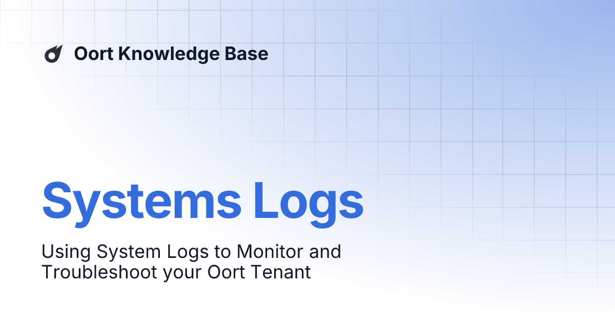 Systems Logs | Oort Knowledge Base
