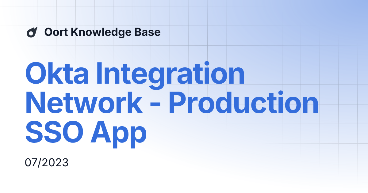 Okta Integration Network - Production SSO App | Oort Knowledge Base