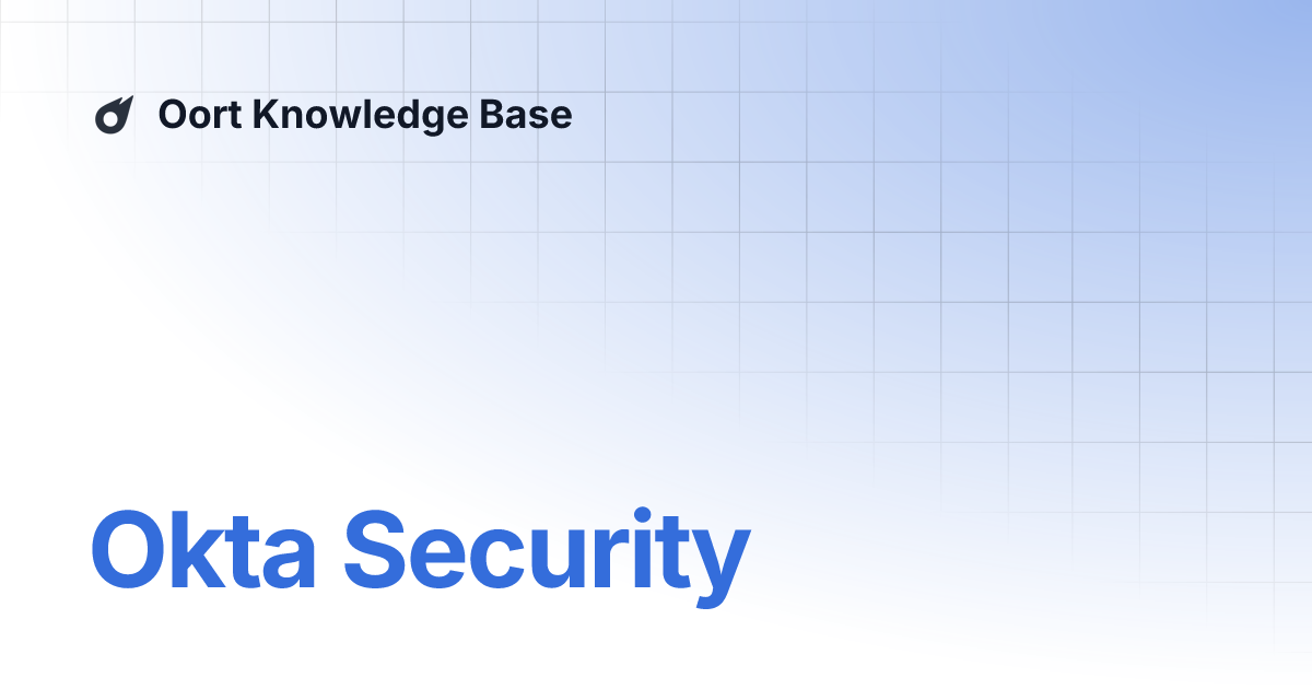 Okta Security | Oort Knowledge Base