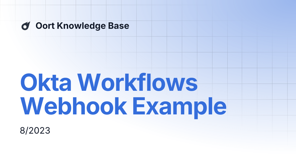 Okta Workflows Webhook Example | Oort Knowledge Base