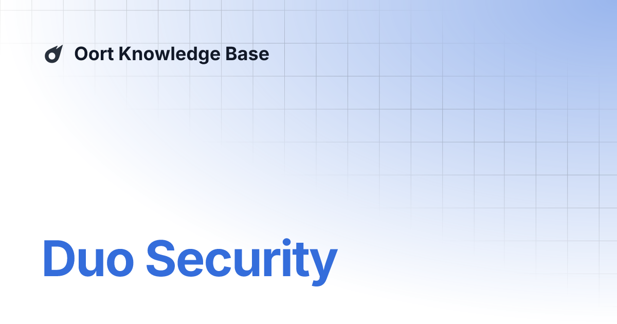 Duo Security | Oort Knowledge Base